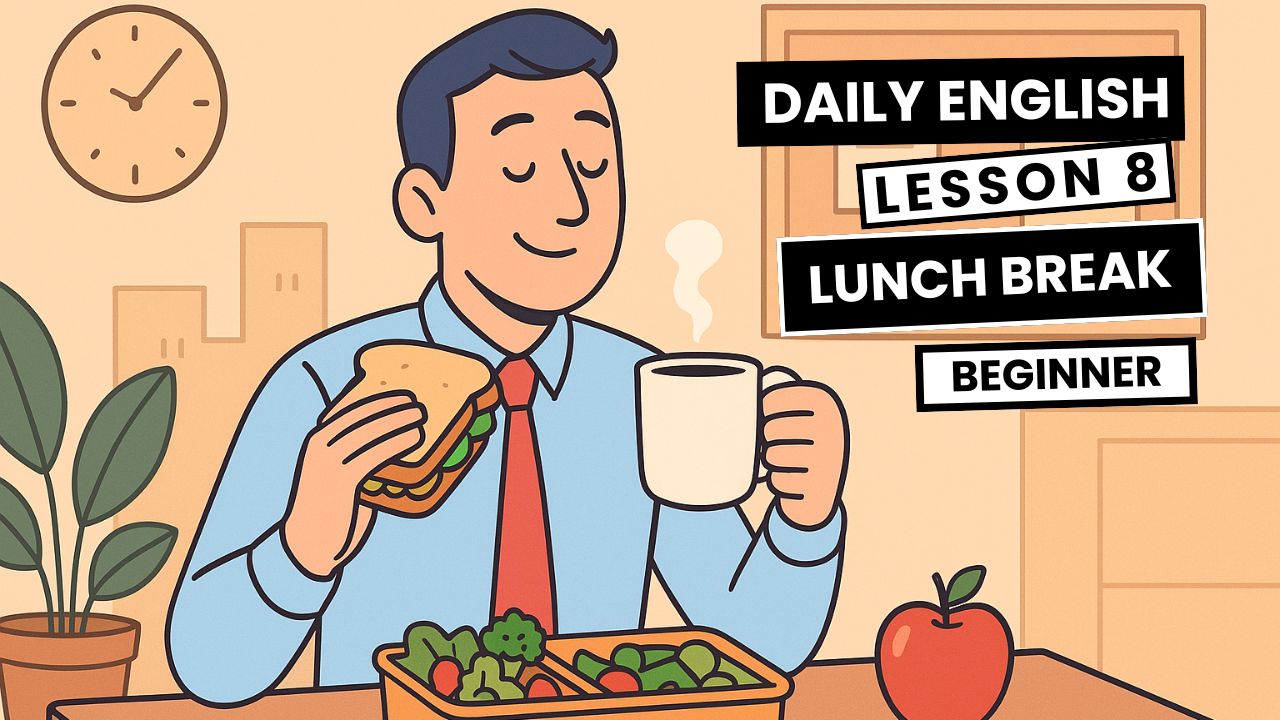 Daily English | Lunch Break Beginner Lesson 8