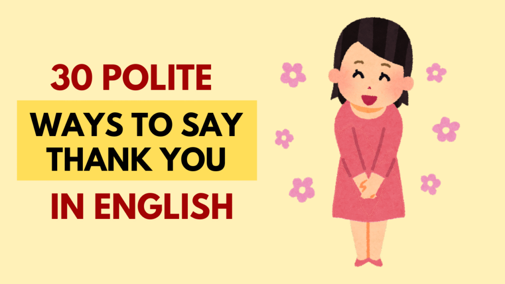 30 Polite Ways to Say Thank You in English